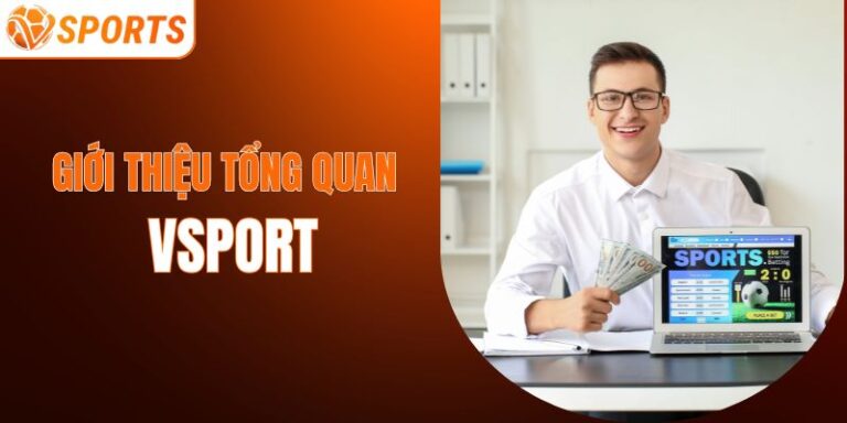 VSPORT ️ ️ Nhà Cái Đẳng Cấp Hàng Đầu Trong Lĩnh Vực Thể Thao